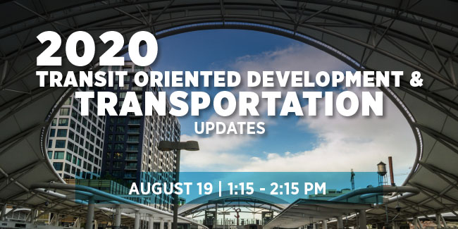 Transit Oriented Developments and Transportation Updates